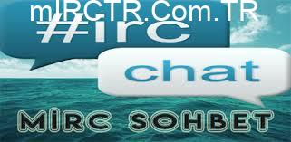 Sohbet Odaları - mIRCTR - Sohbet, Chat, Mobil Sohbet, mIRC İndir